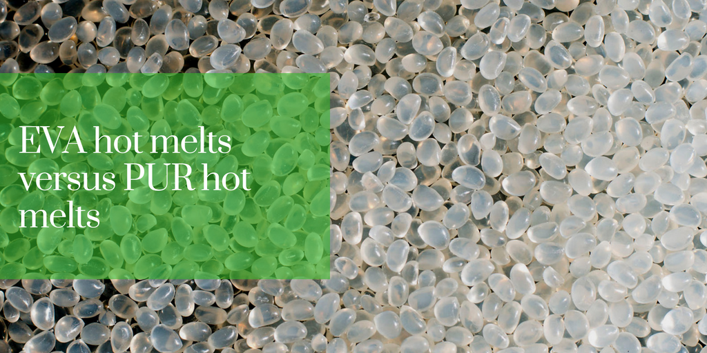 EVA hot melts versus PUR hot melts